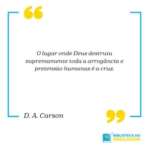 20 frases inspiradoras de D.A Carson