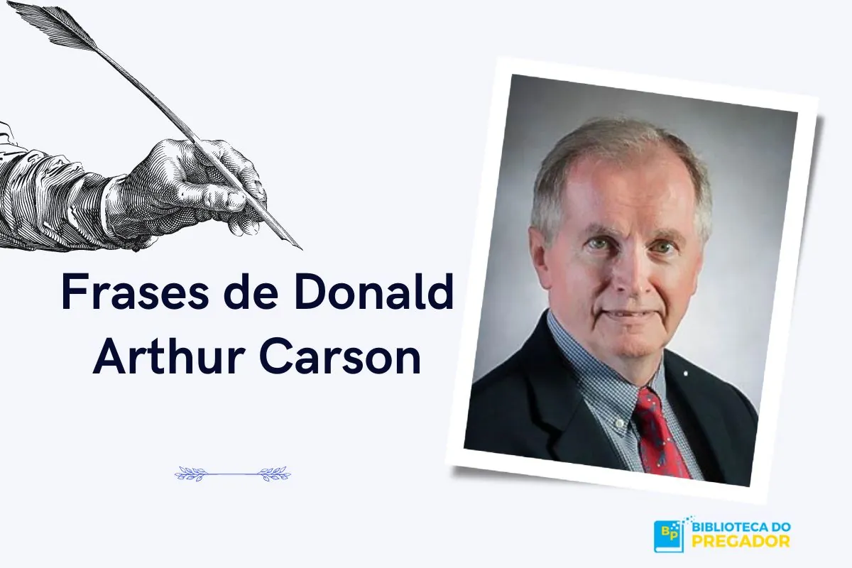 20 frases inspiradoras de D.A Carson