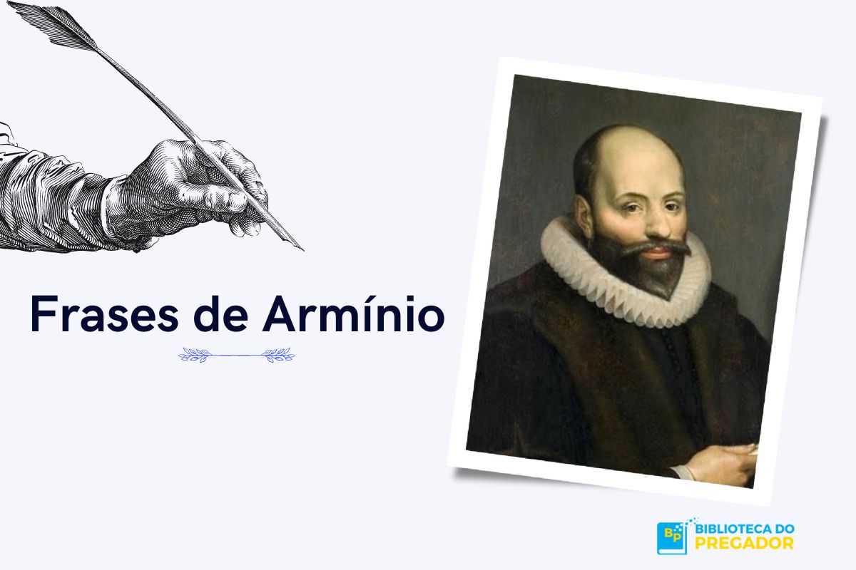 16 Frases inspiradoras de Armínio