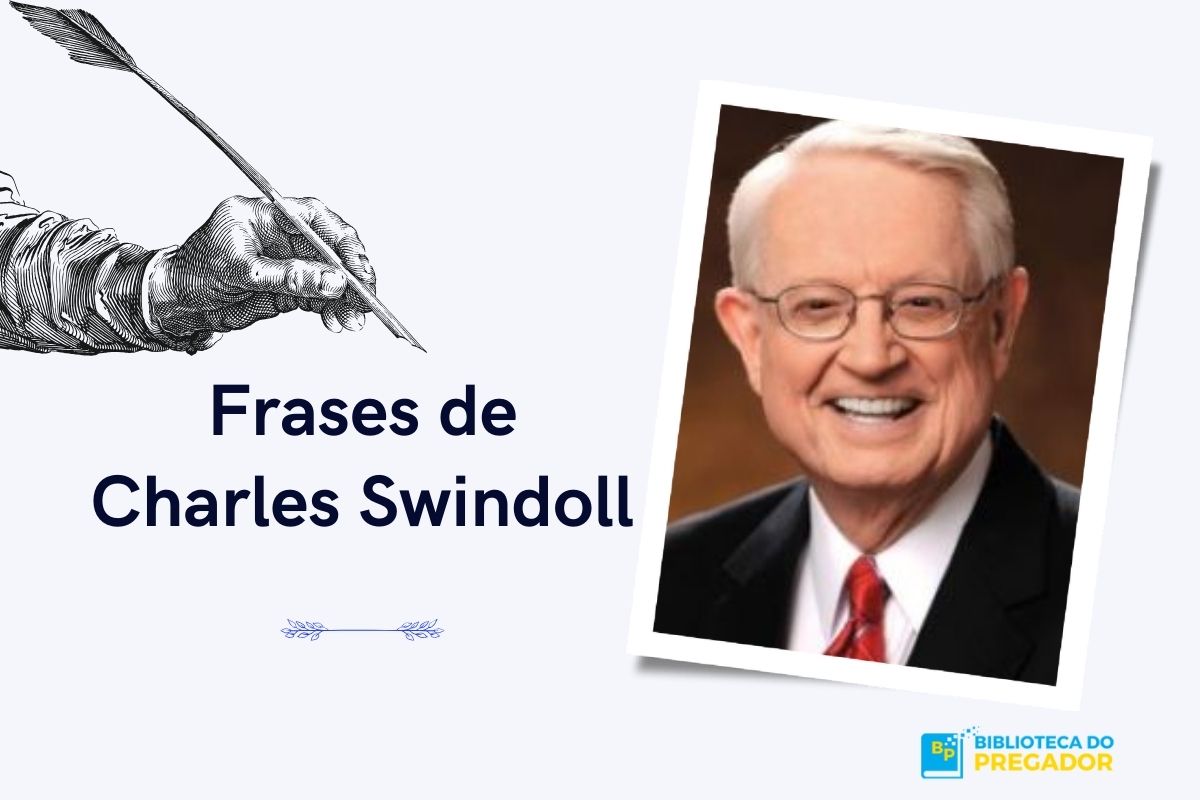 Se inspire com as 15 melhores frases de Charles Swindoll