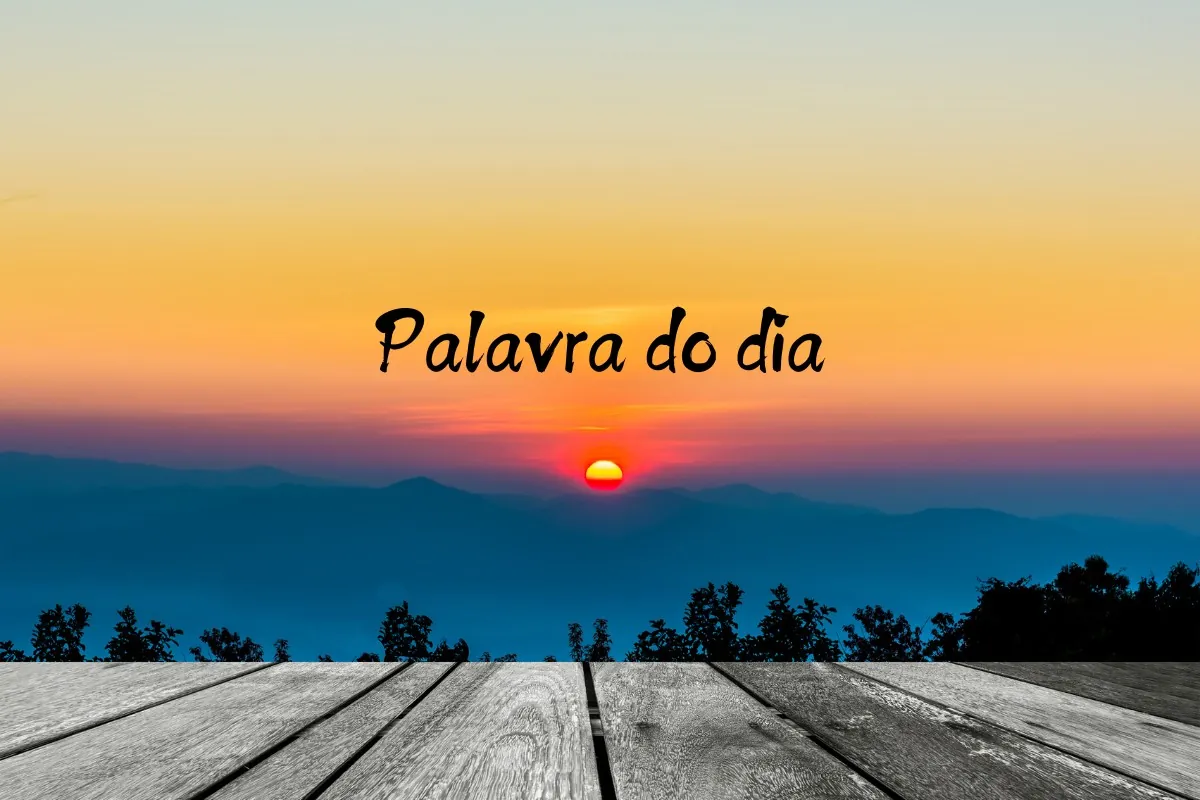 Palavra do Dia com Versículo de Reflexão