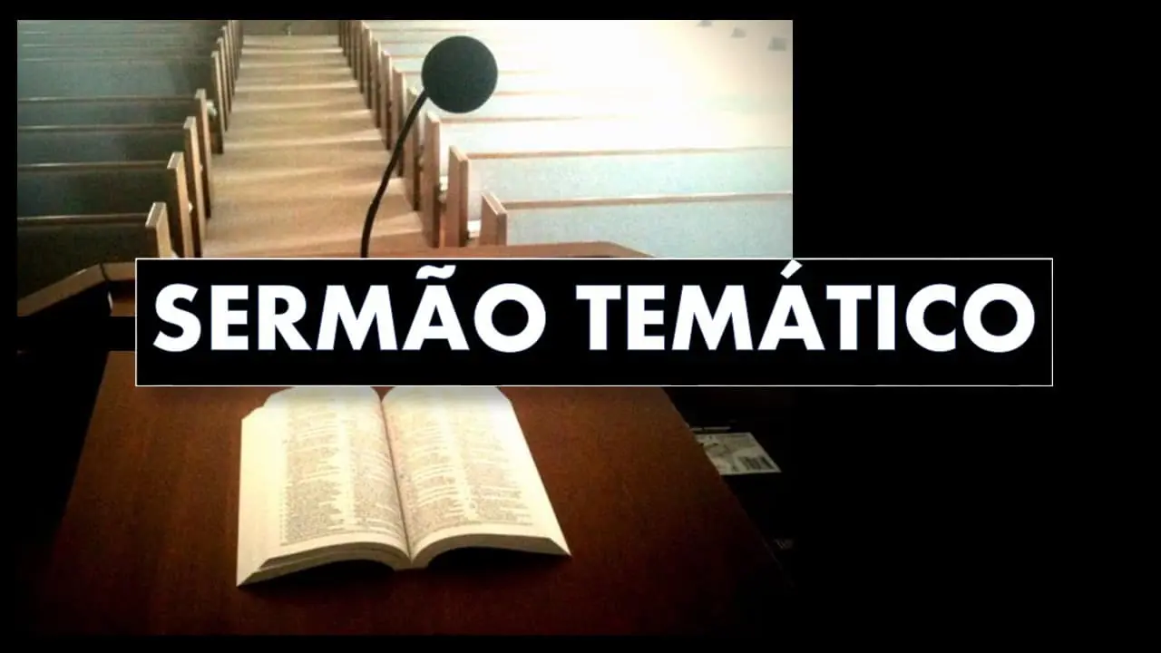 Sermão Temático: Como Fazer a Pregação Temática Passo a Passo