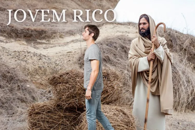 Quem foi o Jovem rico? História e Lições que Jesus nos ensina