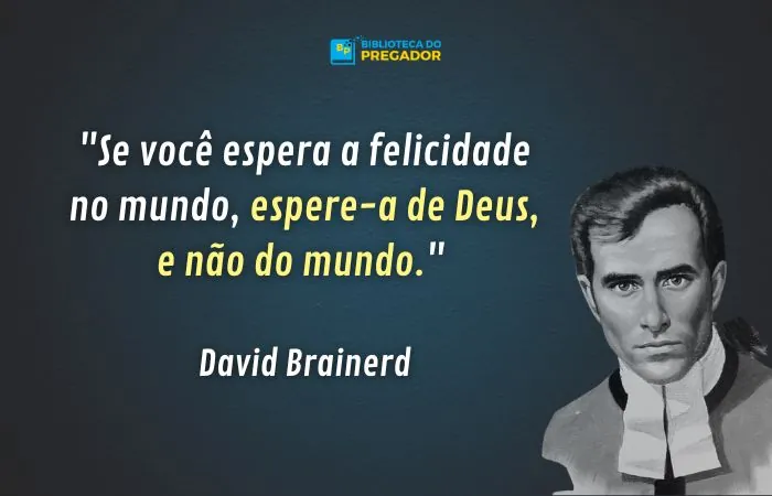 24 Frases Celebres de David Brainerd para Refletir